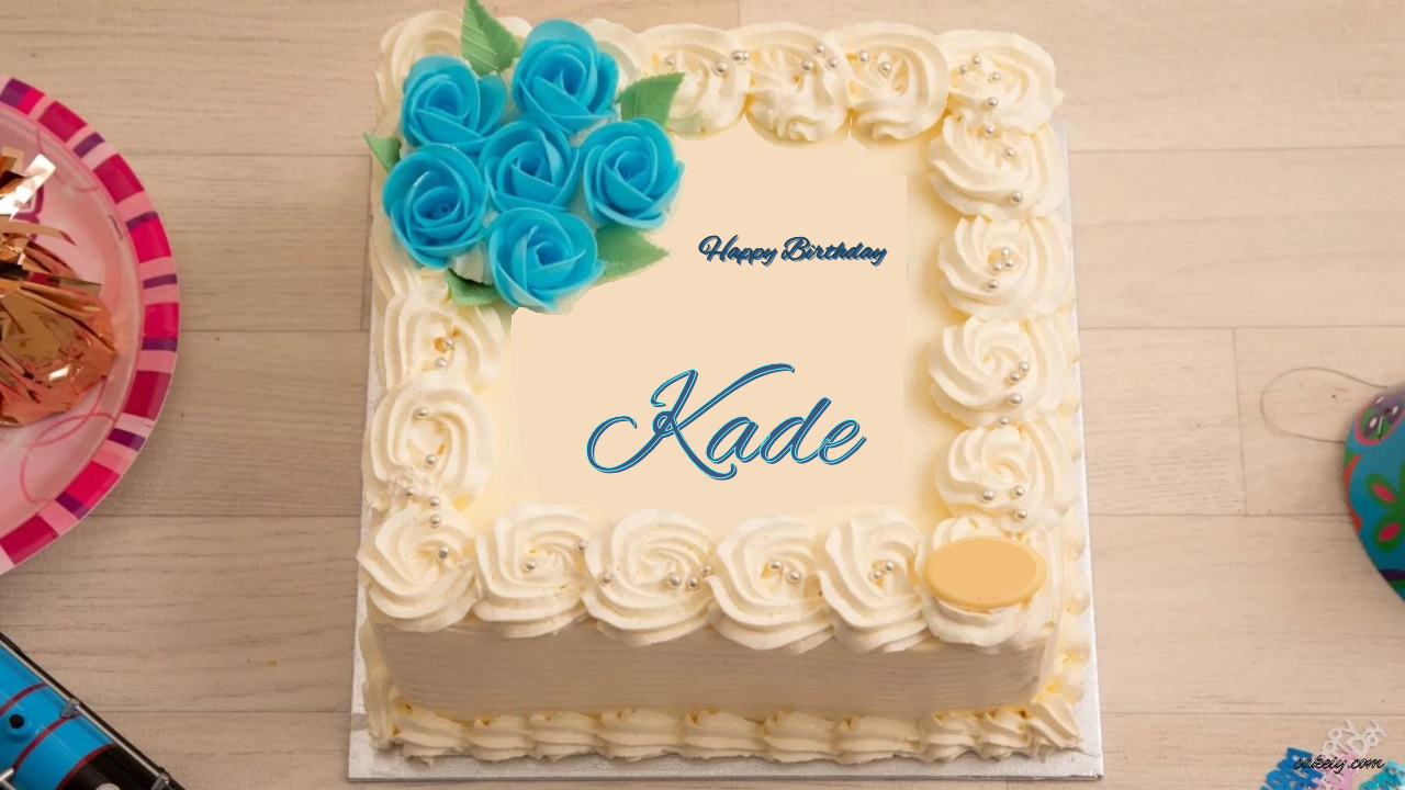 🎂 Happy Birthday Kade Cakes 🍰 Instant Free Download